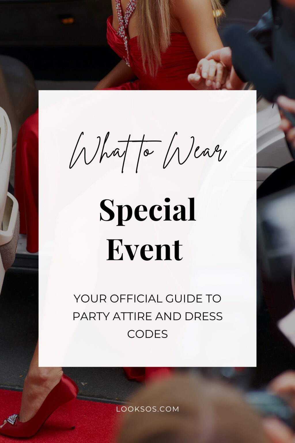 What To Wear To Your Next Special Event | looksos.com